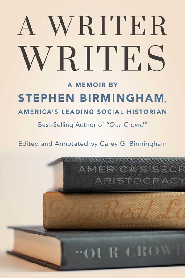 A Writer Writes | Book by Stephen Birmingham, Carey G. Birmingham ...