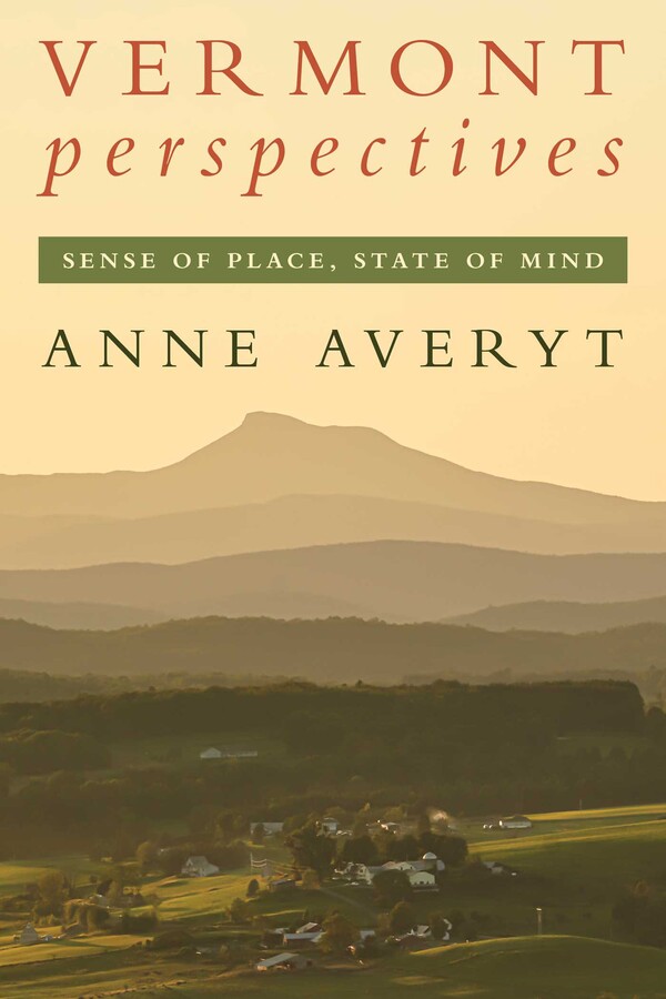 Vermont Perspectives | Book by Anne Averyt | Official Publisher Page ...