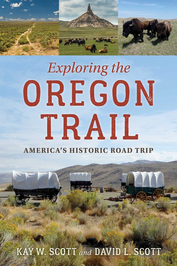 Exploring the Oregon Trail eBook by Kay W. Scott, David L. Scott ...