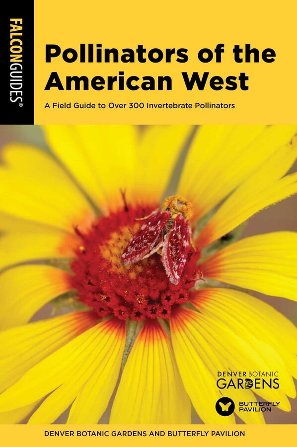 Pollinators of the American West | Book by Denver Botanic Gardens ...
