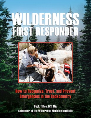 Wilderness First Responder eBook by Buck Tilton | Official Publisher ...