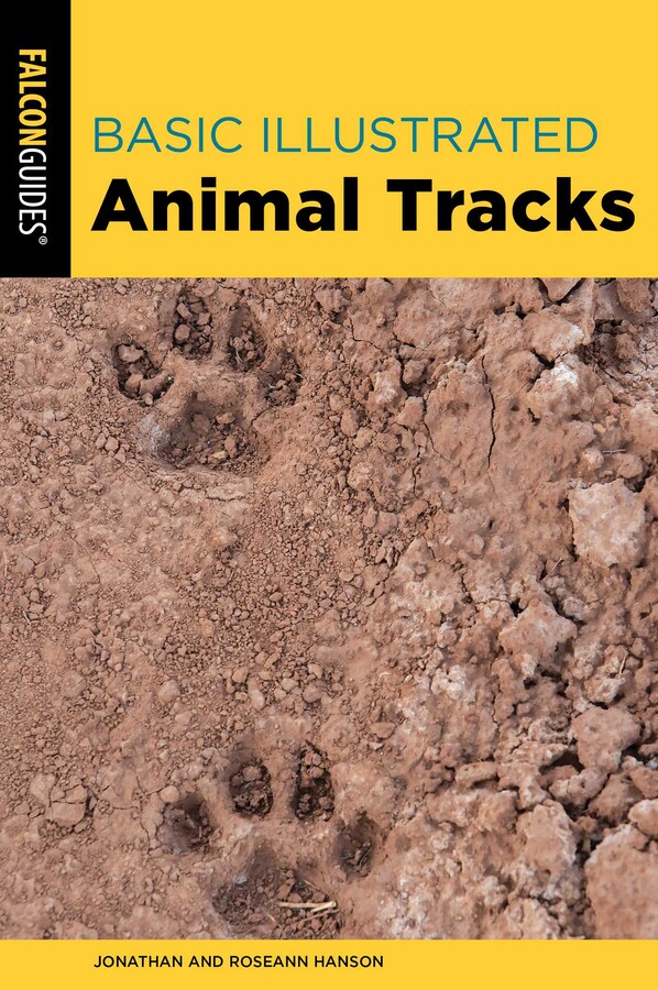 Basic Illustrated Animal Tracks | Book by Jonathan Hanson, Roseann ...