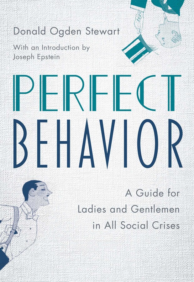 Perfect Behavior | Book by Donald Ogden Stewart, Joseph Epstein ...