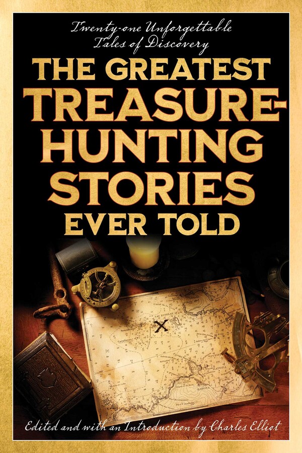 The Greatest Treasure-Hunting Stories Ever Told | Book by Charles ...