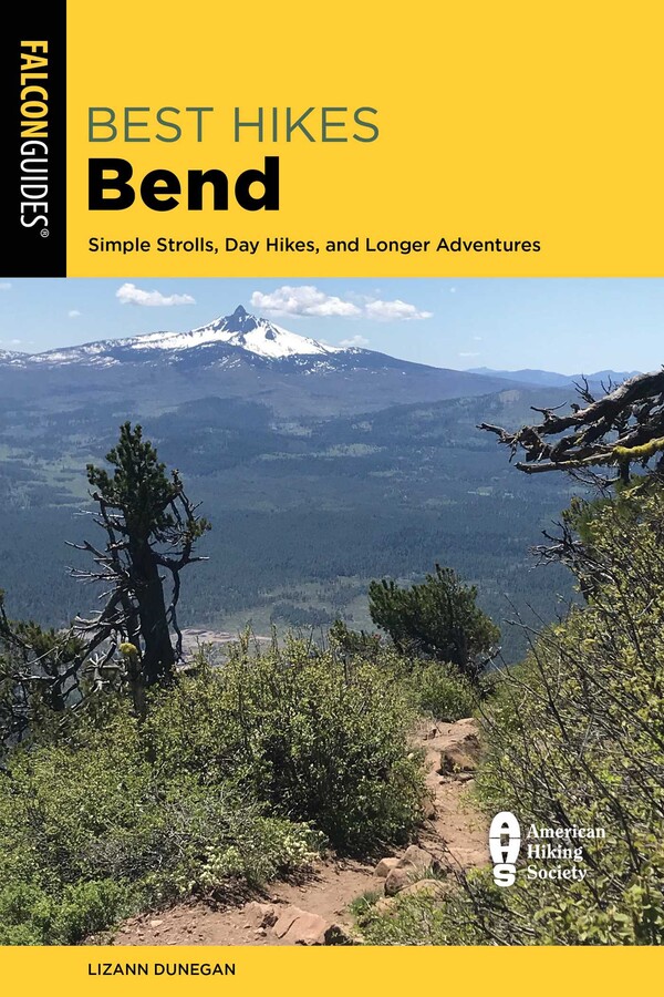 Best Hikes Bend | Book by Lizann Dunegan | Official Publisher Page ...