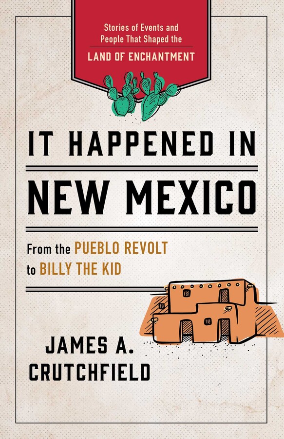 It Happened in New Mexico | Book by James A. Crutchfield | Official ...