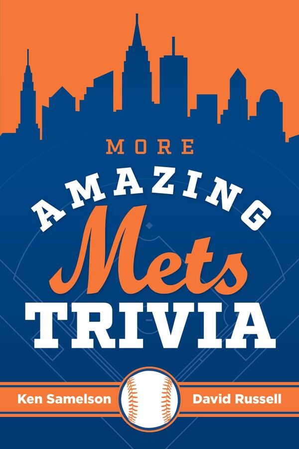 More Amazing Mets Trivia | Book by Ken Samelson, David Russell ...