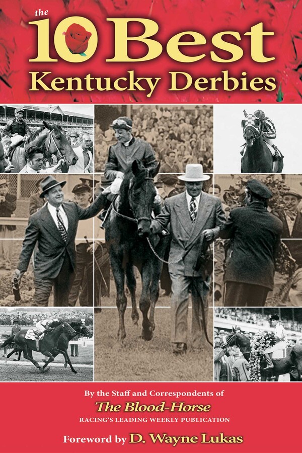 The 10 Best Kentucky Derbies | Book by The Staff and Correspondents of ...