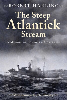 The Steep Atlantick Stream | Book by Robert Harling, John Worsley ...