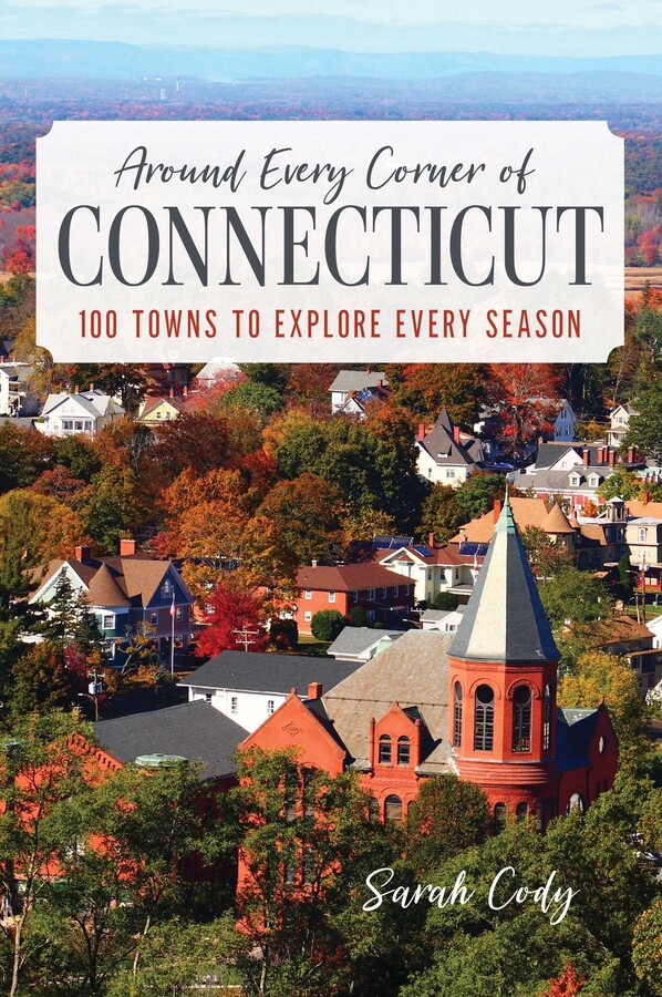 Around Every Corner of Connecticut | Book by Sarah Cody | Official ...
