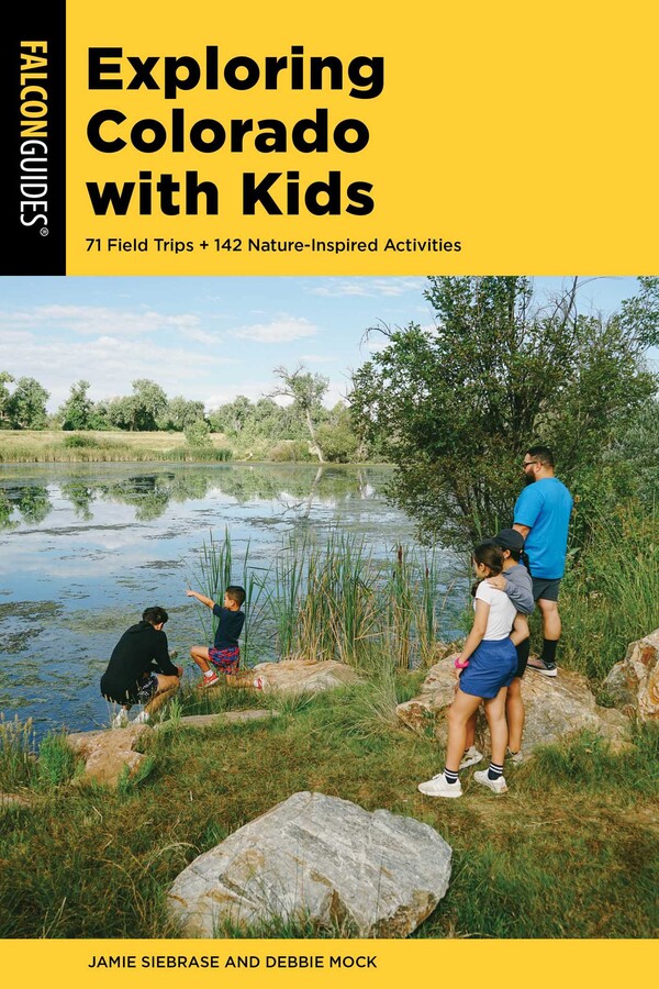 Exploring Colorado with Kids eBook by Jamie Siebrase, Deborah Mock ...