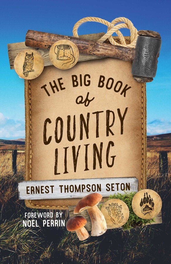 The Big Book of Country Living | Book by Ernest Thompson Seton, Noel ...