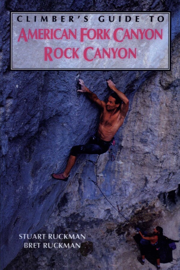 Climber's Guide to American Fork/Rock Canyon eBook by Bret Ruckman ...