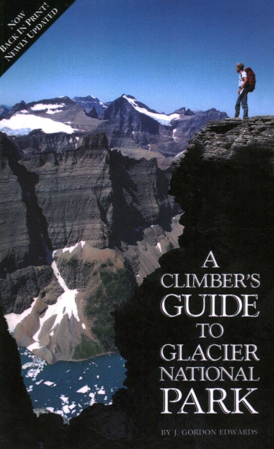 Climber's Guide to Glacier National Park eBook by J. Gordon Edwards | Official Publisher Page ...