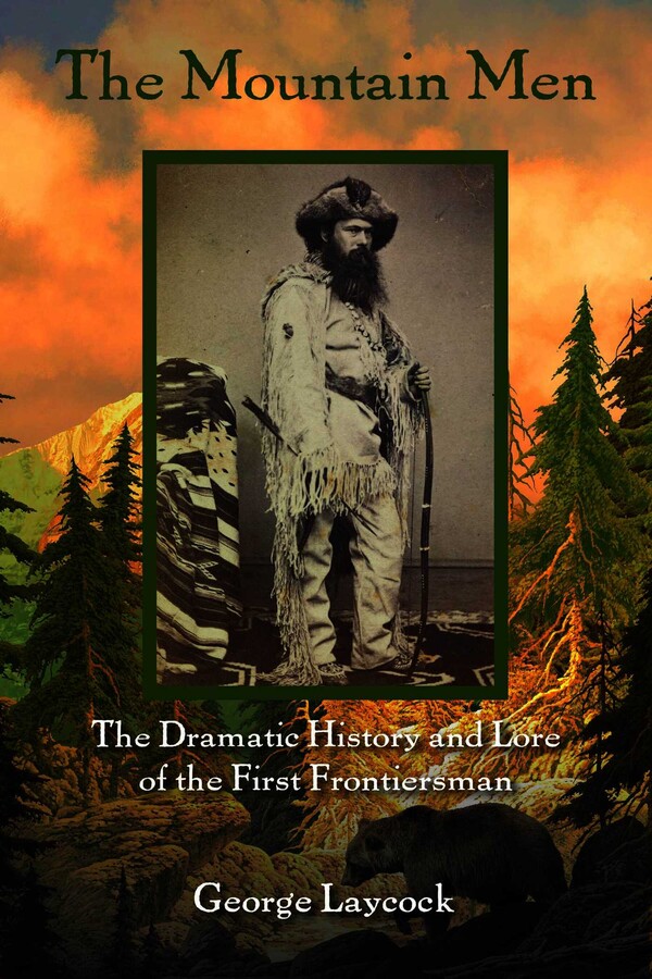 The Mountain Men eBook by George Laycock | Official Publisher Page ...