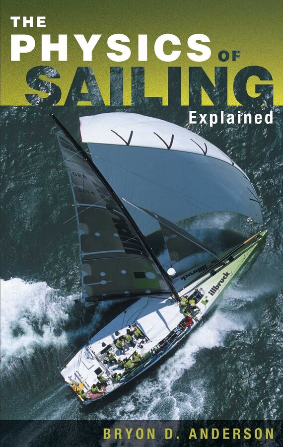 The Physics of Sailing Explained eBook by Bryon D. Anderson | Official ...