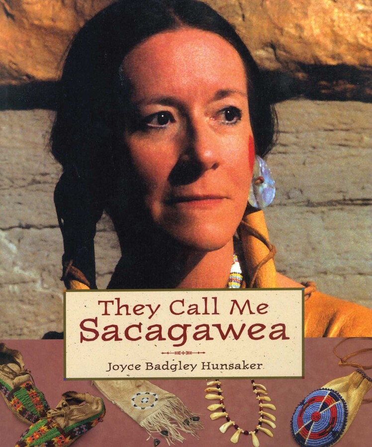 They Call Me Sacagawea eBook by Joyce Badgley Hunsaker | Official ...