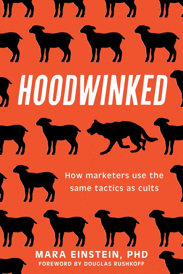 Hoodwinked eBook by Mara Einstein, Douglas Rushkoff | Official ...