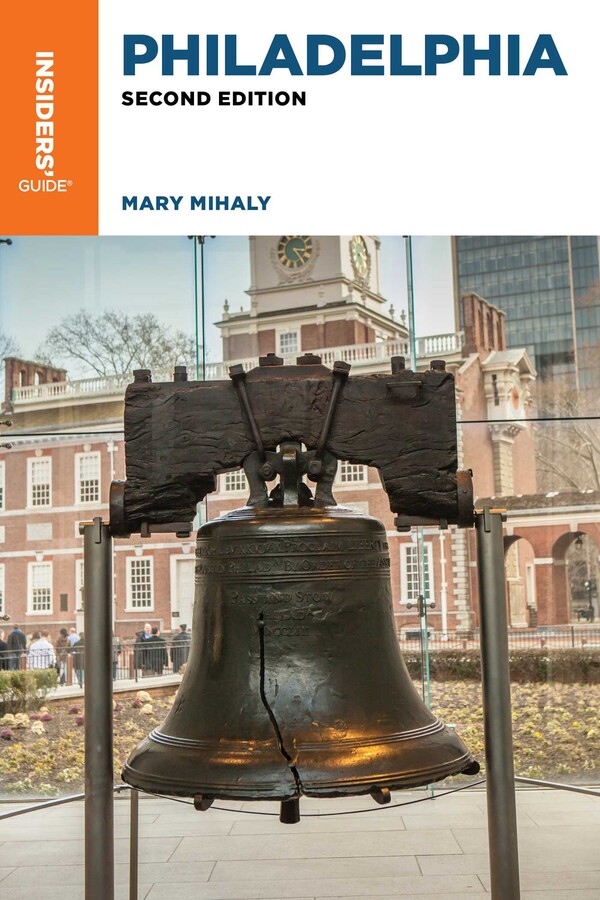 Insiders' Guide® to Philadelphia | Book by Mary Mihaly | Official ...