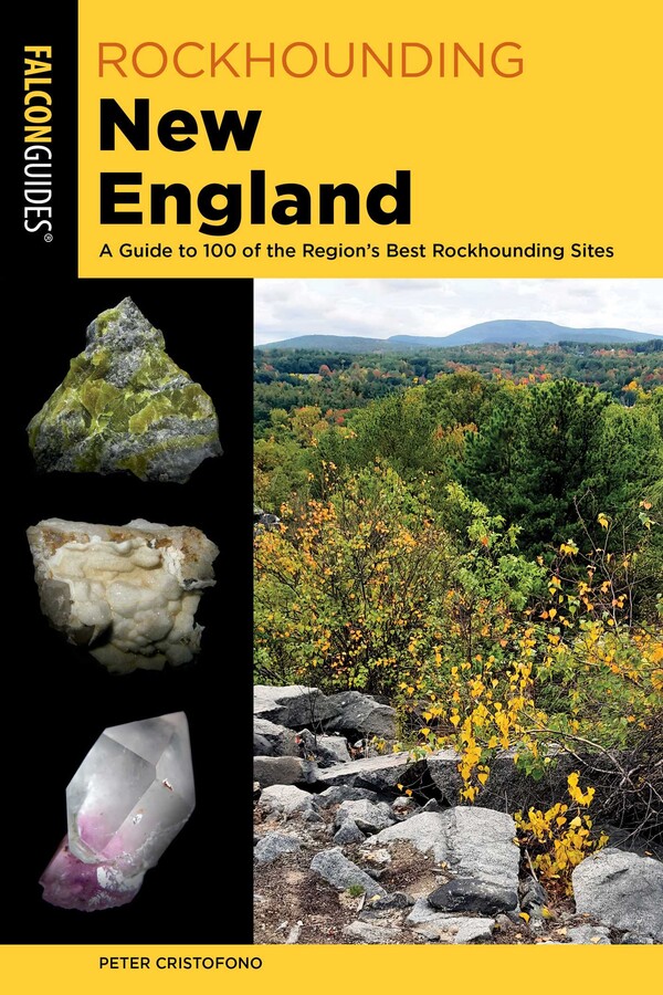 Rockhounding New England eBook by Peter Cristofono | Official Publisher ...