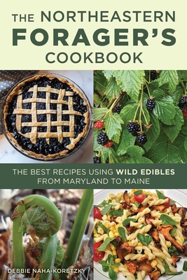 Northeastern Forager's Cookbook | Book by Debbie Naha-Koretzky ...
