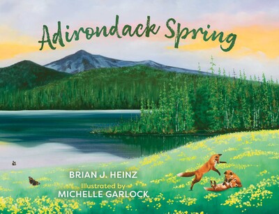 Adirondack Spring | Book by Brian J. Heinz, Michelle Garlock | Official ...