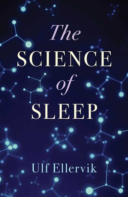 The Science of Sleep | Book by Ulf Ellervik | Official Publisher Page ...