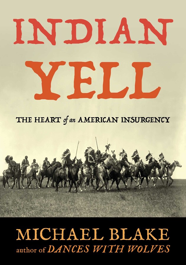 Indian Yell | Book by Michael Blake | Official Publisher Page | Simon ...