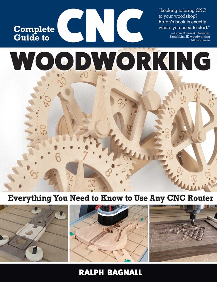 Complete Guide to CNC Woodworking | Book by Ralph Bagnall | Official ...