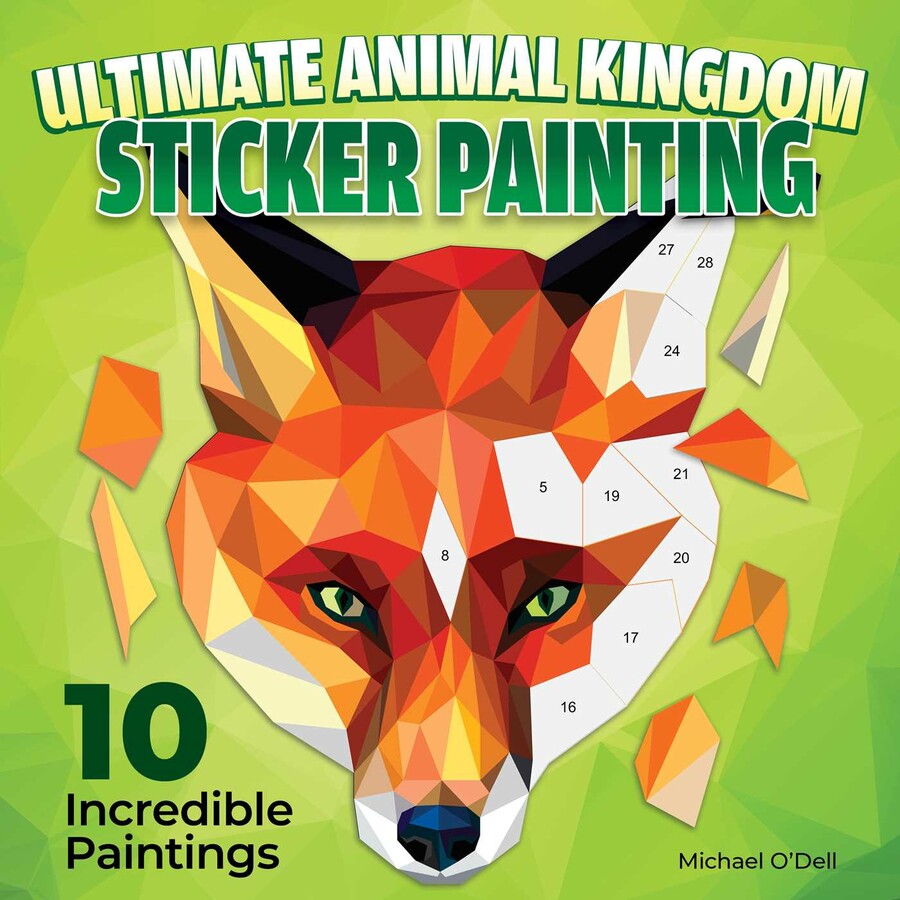 Ultimate Animal Kingdom Sticker Painting | Book by Michael O'Dell ...