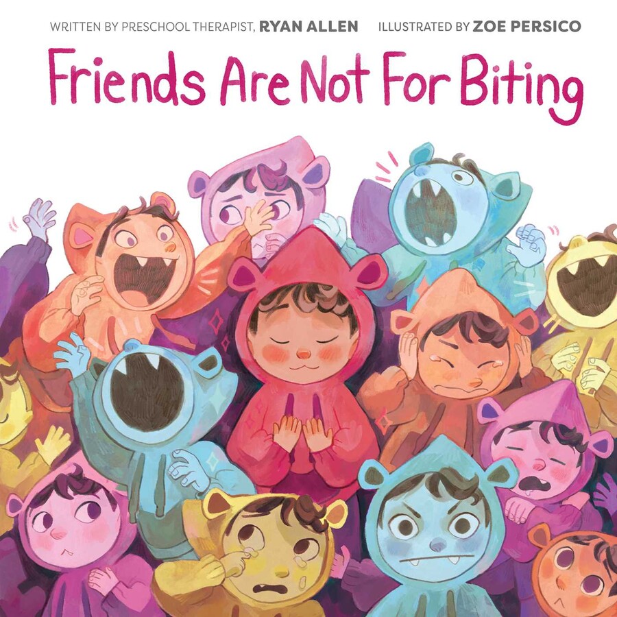 Friends Are Not for Biting (A Gentle Parenting Picture Book Series for ...