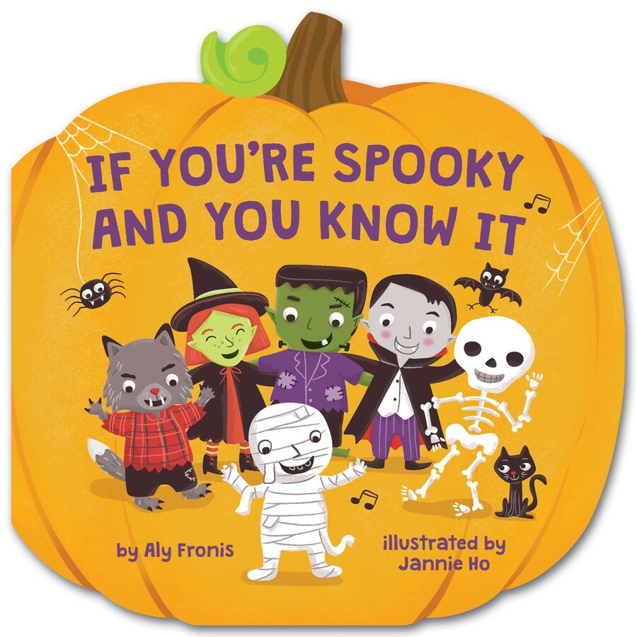 If You're Spooky and You Know It (A Pumpkin-Shaped Novelty Board Book ...