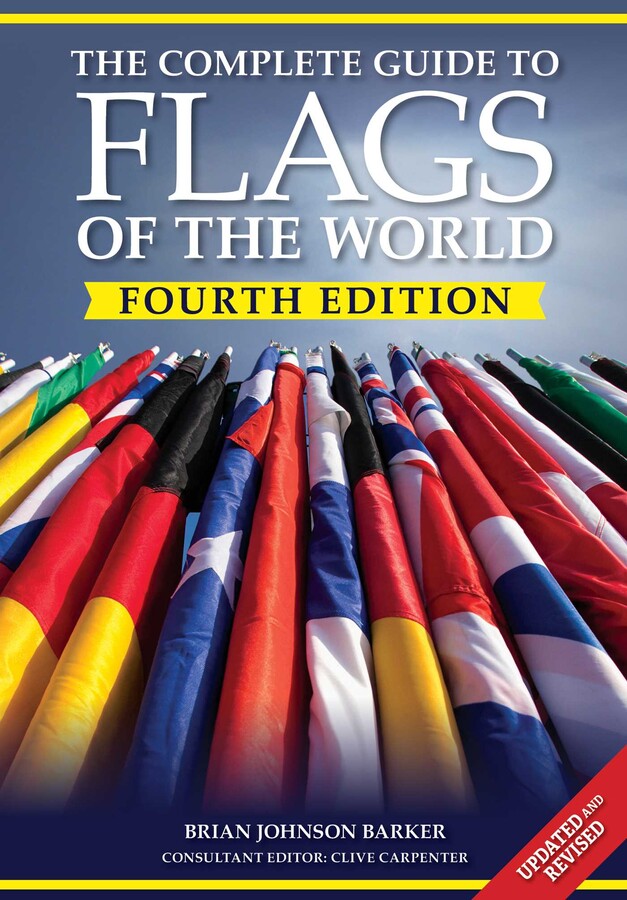 The Complete Guide to Flags of the World, 4th Edition | Book by Brian ...