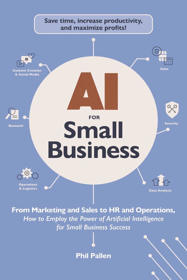 AI for Small Business | Book by Phil Pallen | Official Publisher Page ...