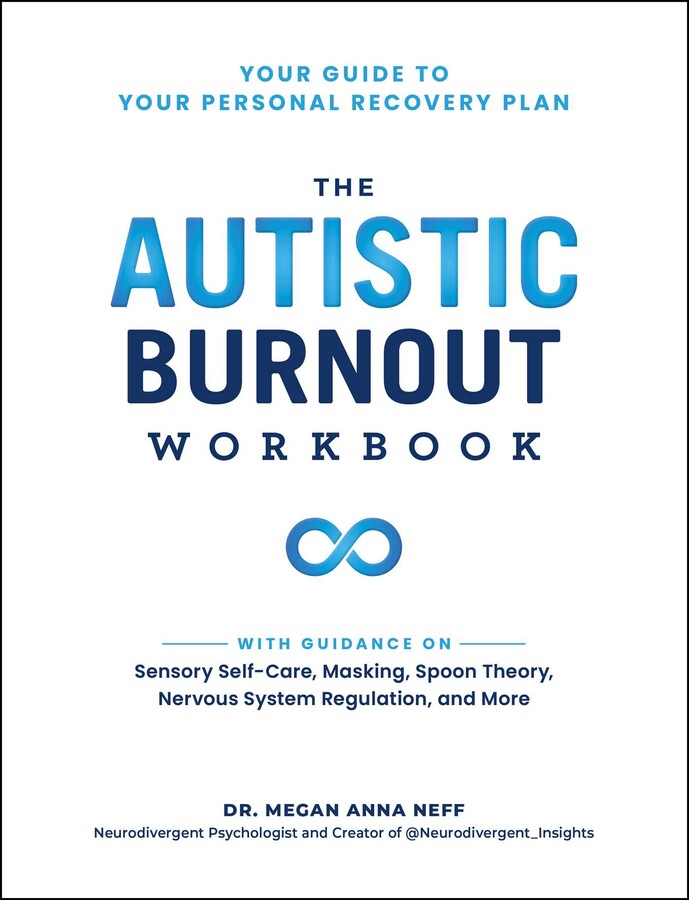 The Autistic Burnout Workbook | Book by Megan Anna Neff | Official ...