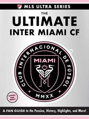 The Ultimate Inter Miami CF eBook by Adams Media | Official Publisher ...