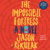 The Impossible Fortress | Book by Jason Rekulak | Official Publisher ...