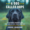 A Dog Called Hope | Book by Jason Morgan, Damien Lewis | Official ...