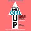 Girl Up | Book by Laura Bates | Official Publisher Page | Simon & Schuster