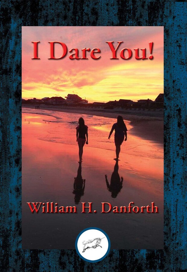 I Dare You! eBook by William H. Danforth | Official Publisher Page ...