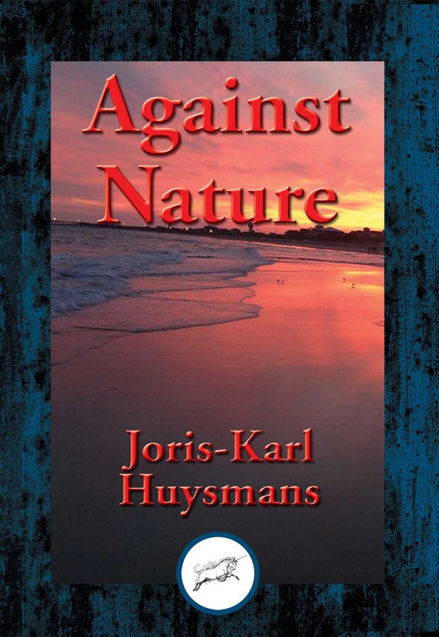 Against Nature eBook by Joris-Karl Huysmans | Official Publisher Page ...