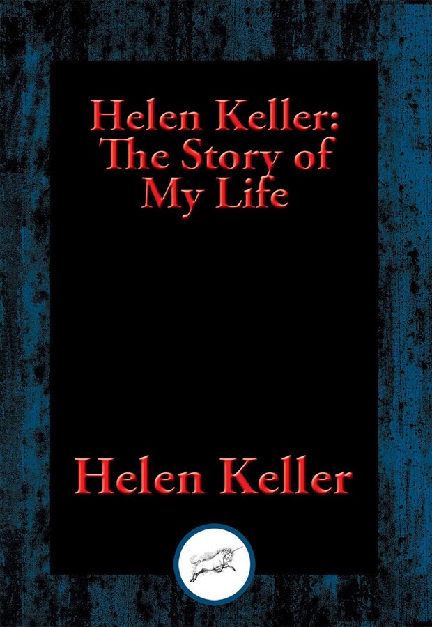 Helen Keller: The Story of My Life eBook by Helen Keller | Official ...
