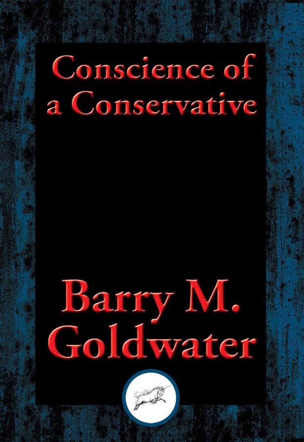 Conscience of a Conservative eBook by M. Goldwater, Barry | Official ...