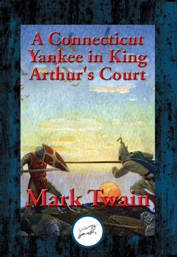 A Connecticut Yankee in King Arthur's Court eBook by Mark Twain ...