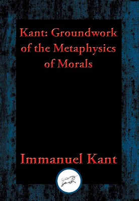 Groundwork for the Metaphysics of Morals eBook by Immanuel Kant ...