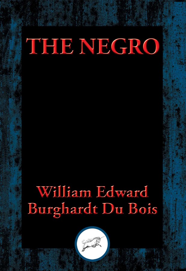 The Negro eBook by William Edward Burghardt Du Bois | Official ...