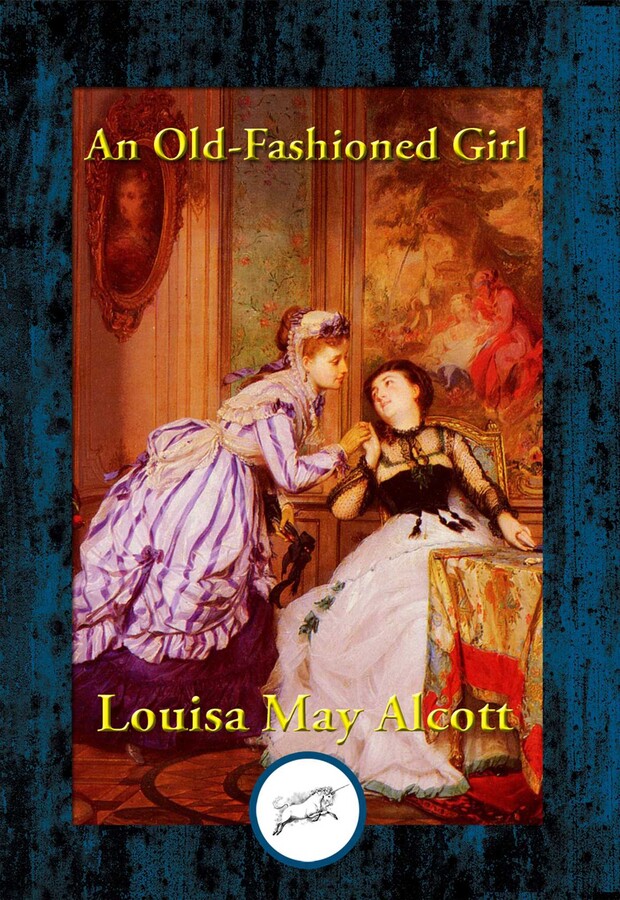 An Old-Fashioned Girl eBook by Louisa May Alcott | Official Publisher ...