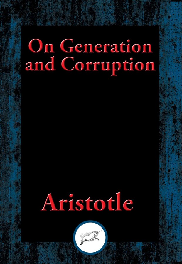 On Generation and Corruption eBook by Aristotle | Official Publisher ...