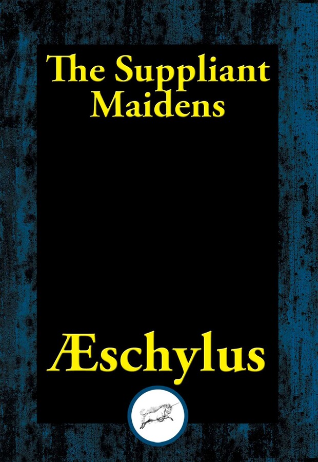 The Suppliant Maidens eBook by Aeschylus | Official Publisher Page ...