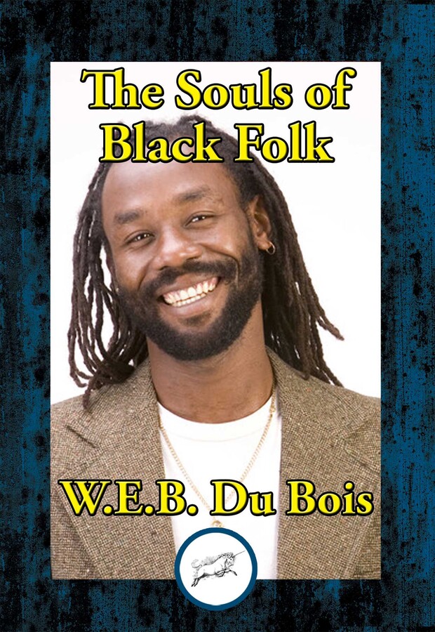 The Souls of Black Folk eBook by W.E.B du Bois | Official Publisher ...